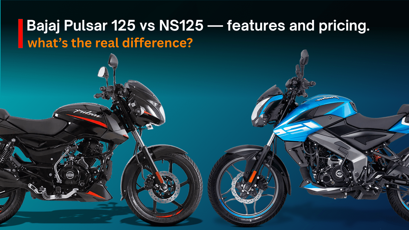 Bajaj Pulsar 125 vs NS125 — what’s the real difference?.....